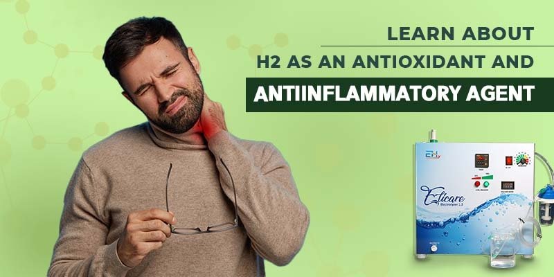 Learn About H2 As An Antioxidant And Antiinflammatory Agent